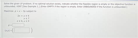 Solved Solve The Given Lp Problem If No Optimal Solution