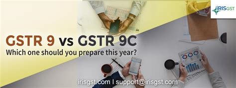 GSTR Vs GSTR C Which One Should You Prepare This Year IRISGST