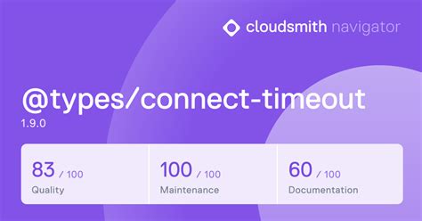 types connect timeout 1 9 0 npm package quality cloudsmith navigator