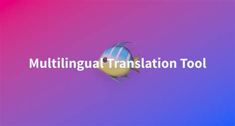 Multilingual Translation Tool A Hugging Face Space By Openfree