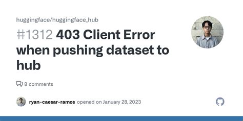 403 Client Error When Pushing Dataset To Hub · Issue 1312 · Huggingfacehuggingfacehub · Github