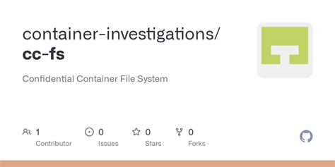 Github Container Investigationscc Fs Confidential Container File System
