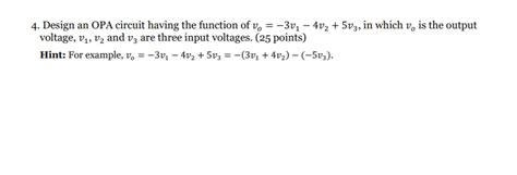 Solved 4 Design An Opa Circuit Having The Function Of