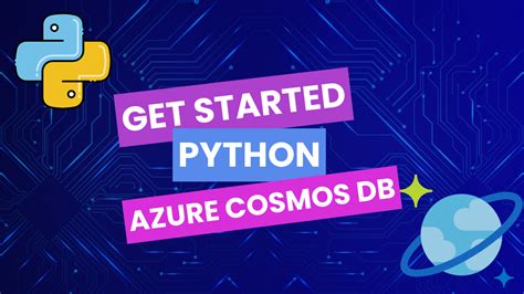 getting started with azure cosmos db using the python sdk azure