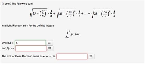 Solved The Following Sum Is A Right Riemann Sum For The