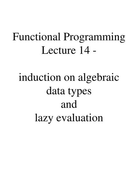 Ppt Functional Programming Lecture 14 Induction On Algebraic Data