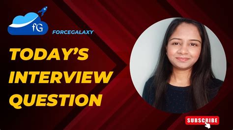 Todays Salesforce Interview Question Forcegalaxy Salesforceinterview Salesforce Admin Youtube