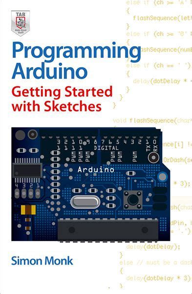 Programming Arduino Getting Started With Sketches Simon Monk