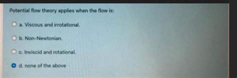 Solved Potential Flow Theory Applies When The Flow Is A