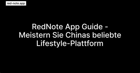 Rednote App Guide Blog What Is Rednote