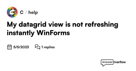 My Datagrid View Is Not Refreshing Instantly Winforms C