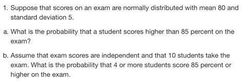 Solved 1 Suppose That Scores On An Exam Are Normally