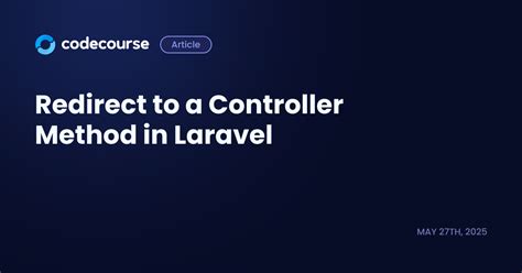Redirect To A Controller Method In Laravel