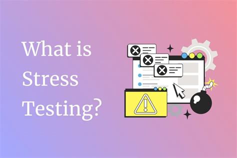 Stress Testing What To Watch Out For Software Testing And