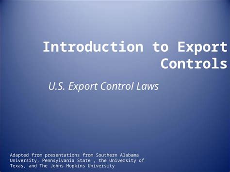 Ppt Introduction To Export Controls U S Export Control Laws Adapted