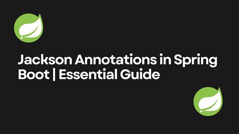 Mastering Essential Jackson Annotations In Spring Boot By Darsh Blogs