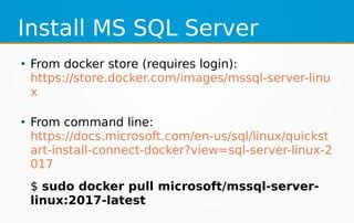 Microsoft SQL Server With Linux And Docker PPT