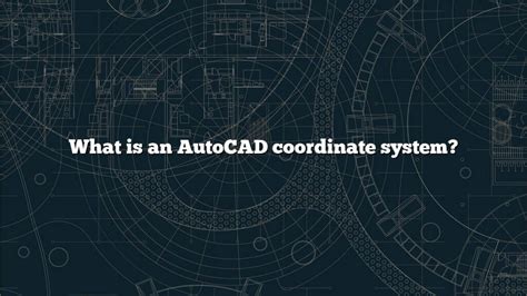 What Is An Autocad Coordinate System