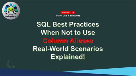Sql Best Practices When Not To Use Column Aliases Youtube