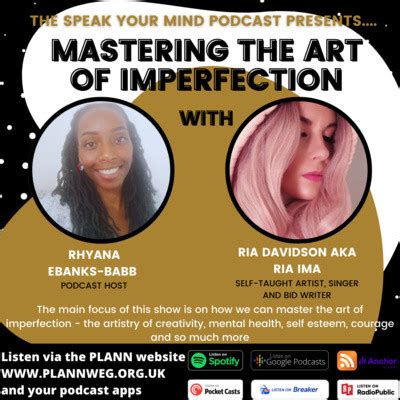 Episode Mastering The Art Of Imperfection With Ria Ima Aka Ria Davidson The Speak Your