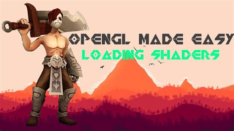 Modern Opengl Made Easy Tutorial 4 Loading Shaders Youtube