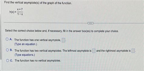 Solved Find The Vertical Asymptote S ﻿of The Graph Of The