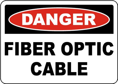 Danger Fiber Optic Cable Sign Save 10 Online