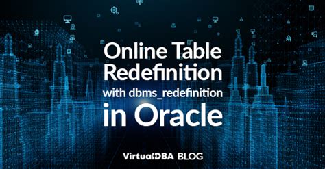 online table redefinition with dbms redefinition in oracle
