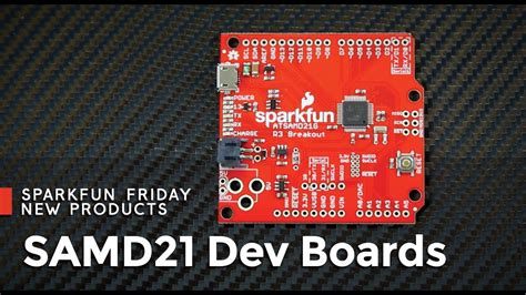 SparkFun Product Showcase SAMD Dev Boards YouTube