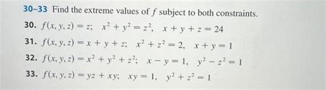 Solved 30 33 Find The Extreme Values Of F Subject To Both