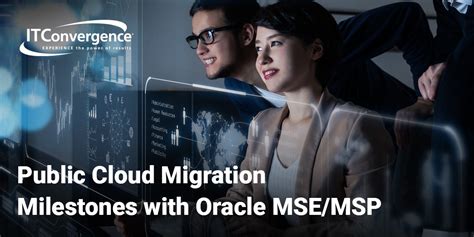 Critical Public Cloud Migration Milestones With Oracle Mse Msp