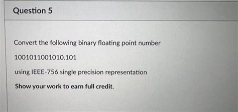 Solved Convert The Following Binary Floating Point Number