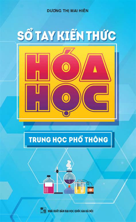 Sổ Tay Kiến Thức Hóa Học Trung Học Phổ Thông Tái bản năm