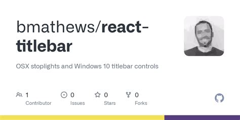 github bmathews react titlebar osx stoplights and windows 10
