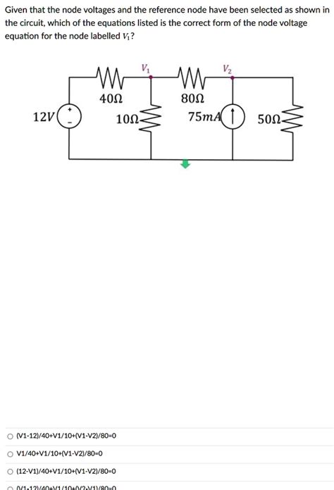 Solved Given That The Node Voltages And The Reference Node Have Been Selected As Shown In The