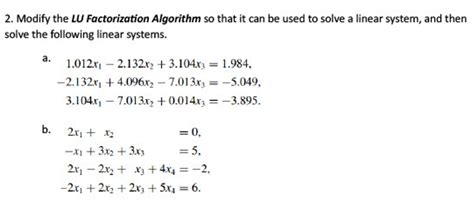 Solved Modify The Lu Factorization Algorithm So That It Can