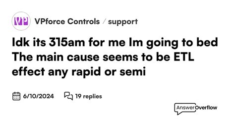 Idk Its 315am For Me Im Going To Bed The Main Cause Seems To Be Etl