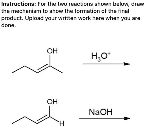 SOLVED: Instructions: For the two reactions shown below; draw the mechanism to show the ...
