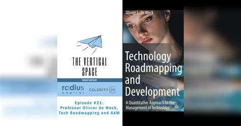 21 Professor Olivier De Weck Tech Roadmapping And Aam
