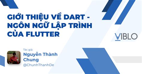 Giới Thiệu Về Dart Ngôn Ngữ Lập Trình Của Flutter
