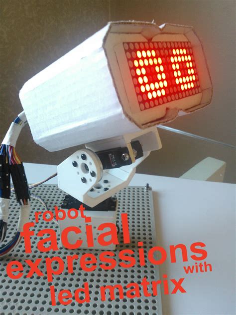 Robot Facial Expressions With Led Matrix Let S Make Robots Led