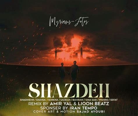 دانلود ریمیکس شازده از شادمهر عقیلی و پیشرو و علی سورنا و شایع و حمید صفت طرفداری