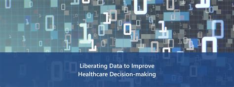 Liberating Data To Improve Healthcare Decision Making