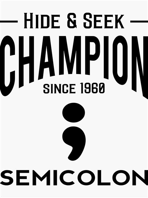 Hide And Seek Champion Since 1960 Semicolon Funny Technology Sticker