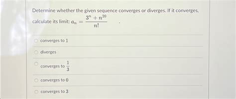 solved determine whether the given sequence converges or