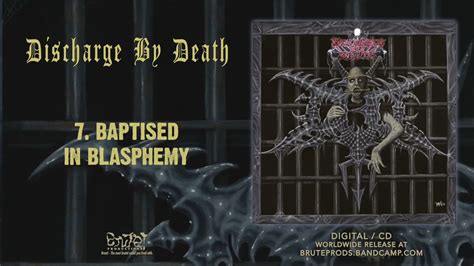 DISCHARGE BY DEATH “Baptised In Blasphemy” [2010 Official Track] - YouTube
