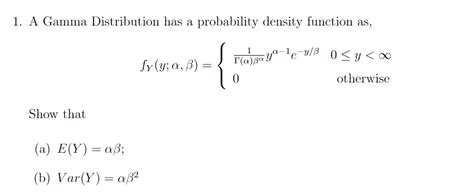 Solved 1 A Gamma Distribution Has A Probability Density