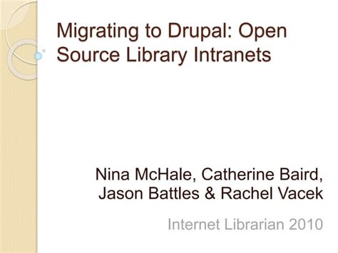 Migrating To Drupal Open Source Library Intranets Pptx