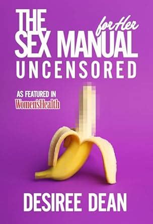Amazon Com The Sex MANual For HER Uncensored EBook Dean Desiree Kindle Store
