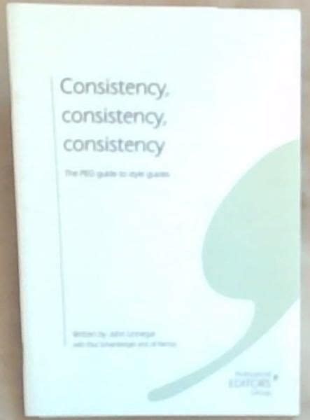 Consistency Consistency Consistency The Peg Guide To Style Guides
